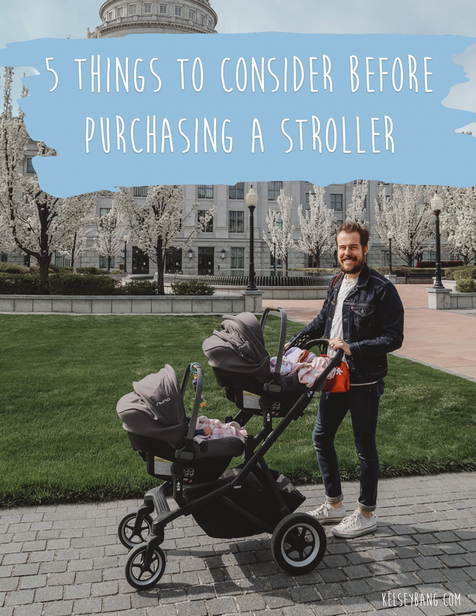 5 Things To Consider Before Purchasing A Stroller - Kelsey Bang