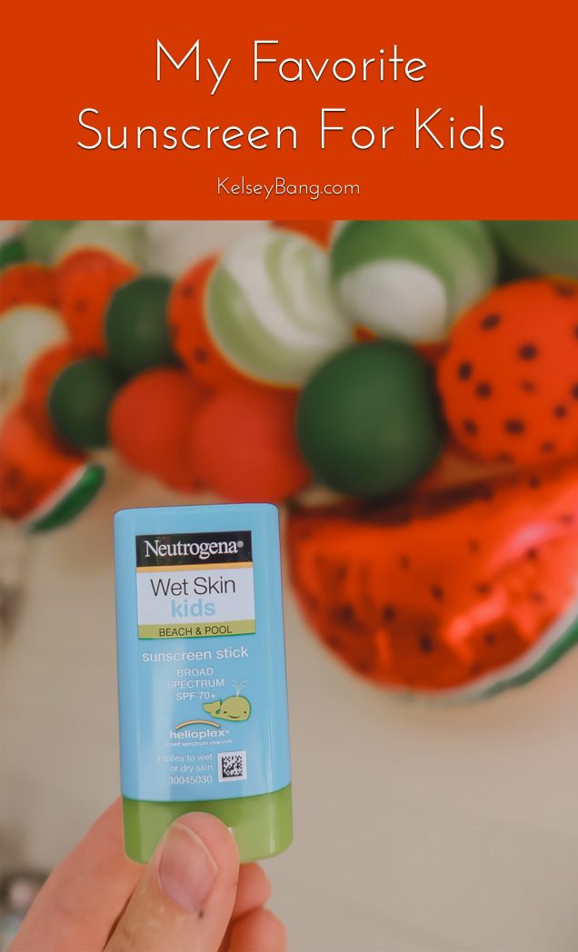 My Favorite Sunscreen For Kids - Kelsey Bang